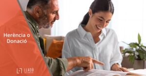 Diferència entre Herència i Donació?-Lladó Grup Consultor-